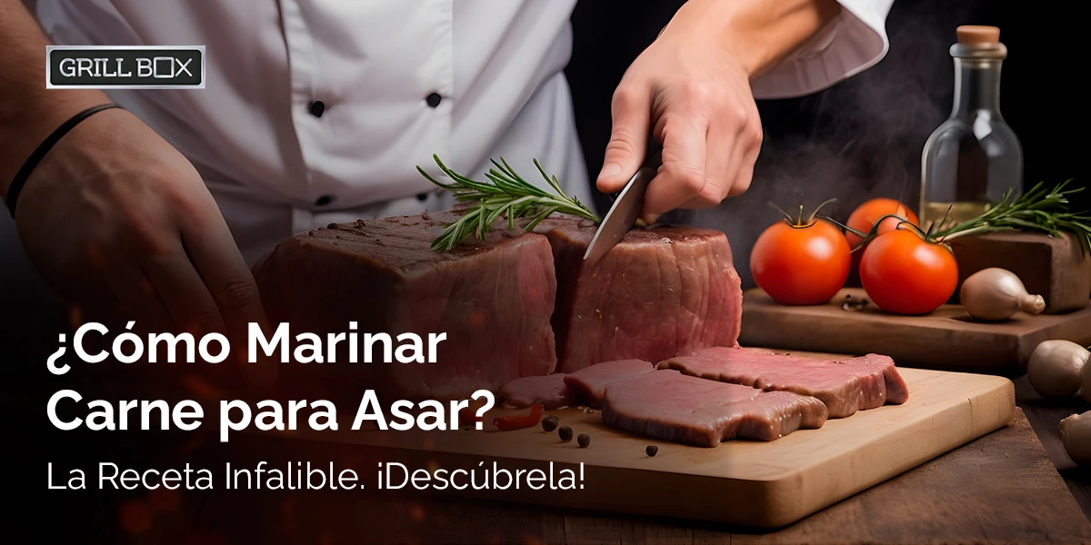 ¿Cómo Marinar Carne para Asar? La Receta Infalible. ¡Descúbrela!